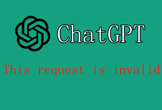 Chatgpt Ios App客户端报错this Request Is Invalid应该怎么办 Chatgpt博客 